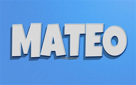 ダウンロード画像 マテオ 青い線の背景 名前の壁紙 マテオ名 男性の名前 マテオグリーティングカード 線画 マテオの名前の写真