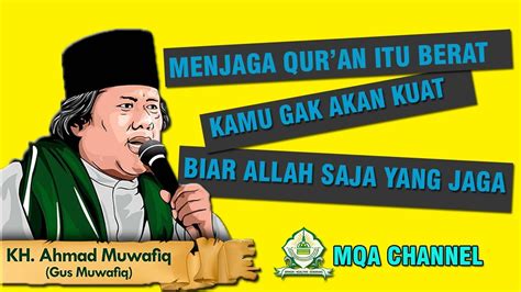 Ceramah Gus Muwafiq Terbaru L Allah Yg Menjaga AlQur An YouTube