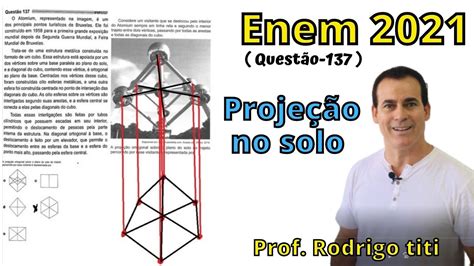 ENEM 2021 Questão 137 O Atomium representado na imagem é um dos