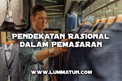 Teknik Pendekatan Rasional Dalam Pemasaran Lummatun By Kang Mursi