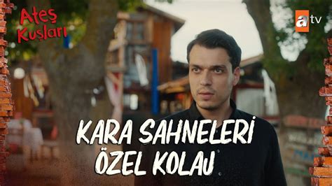 2 Sezon Kara Sahneleri Ateş Kuşları Kolaj YouTube