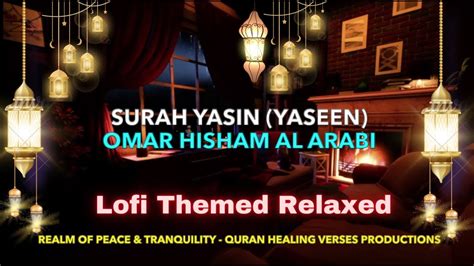 Surah Yasin Yaseen سورة يس Lofi Theme Omar Hisham Realm of Peace