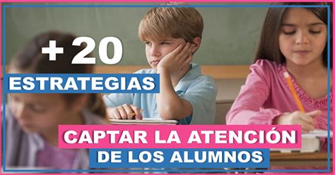 Estrategias para captar la atención de nuestros alumnos Materiales