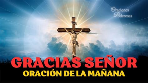 NO INICIES TU DÍA SIN ANTES HACER ESTA ORACIÓN Oración Poderosa de la
