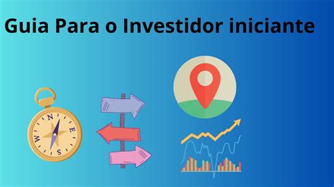 GUIA PARA O INVESTIDOR INICIANTE PASSO A PASSO YouTube