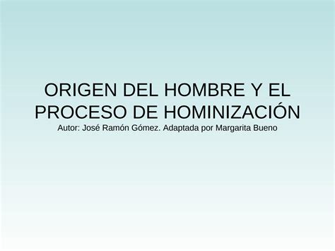 SOLUTION Origen Del Hombre Y El Proceso De Hominizaci N Studypool