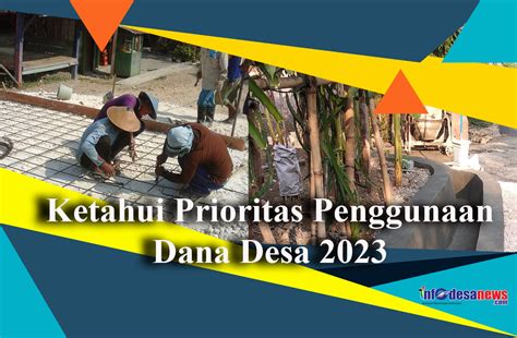 Ketahui Prioritas Penggunaan Dana Desa Bersama Membangun Indonesia