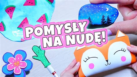 CO ROBIĆ GDY SIĘ NUDZI Pomysły na Diy YouTube