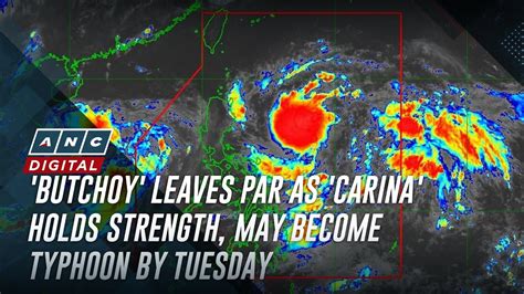 Butchoy Leaves PAR As Carina Holds Strength May Become Typhoon By