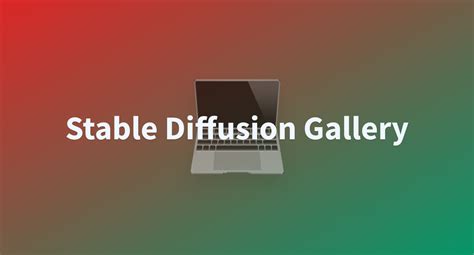 Stable Diffusion Gallery A Hugging Face Space By Nateraw