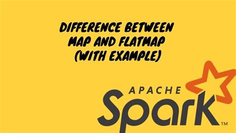 Difference Between Map And FlatMap In Apache Spark With Example