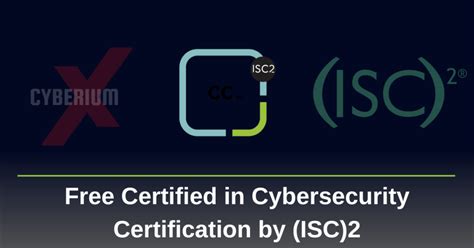 Free Certified In Cybersecurity Certification By ISC 2 CyberiumX