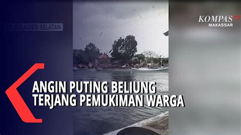Angin Puting Beliung Terjang Pemukiman Warga Kepulauan Karanrang