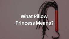 What Does Pillow Princess Meaning