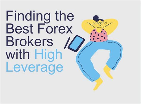Finding The Best Forex Brokers With High Leverage BrokersView