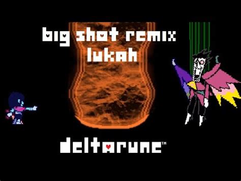 BIG SHOT REMIX Lukah Deltarune Chapter II Spamton Neo Theme