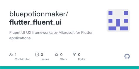 GitHub Bluepotionmaker Flutter Fluent Ui Fluent UI UX Frameworks By