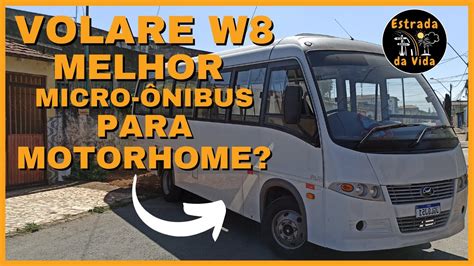 QUAL O MELHOR MICRO ÔNIBUS PARA MONTAR UM MOTORHOME TUDO SOBRE O