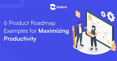 6 Product Roadmap Examples For Maximizing Productivity Zeda Io