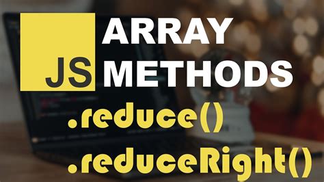 javascript reduce and reduceright methods tutorial for beginners youtube