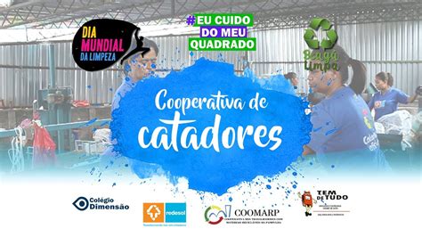 Como Funciona Uma Cooperativa De Catadores Dia Mundial Da Limpeza