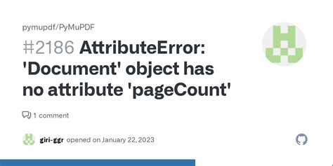 attributeerror document object has no attribute pagecount · issue 2186 · pymupdf pymupdf