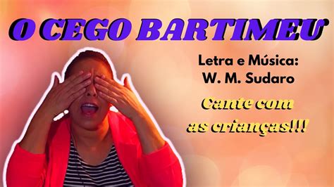 O Cego Bartimeu M Sica Infantil Youtube