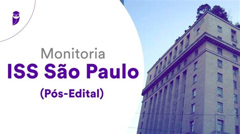 Monitoria ISS SP Plano de Estudos para o pós edital e dicas para