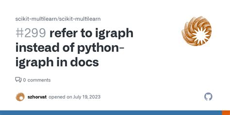 refer to igraph instead of python igraph in docs · issue 299 · scikit multilearn scikit