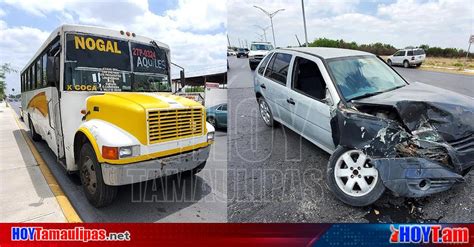 Hoy Tamaulipas Accidente En Tamaulipas Chofer De Urbano Causo Choque