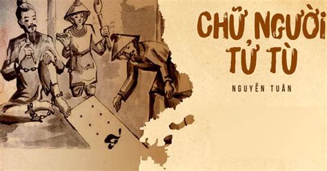 Dàn ý phân tích Chữ người tử tù dễ hiểu nhất 6 Mẫu