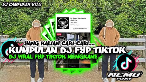 Dj Campuran Viral Fyp Tiktok Sound Kane Jedag Jedug Full Bass Terbaru