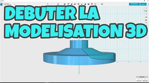 DEBUTER LA MODELISATION 3D YouTube