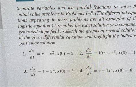 solved separate variables and use partial fractions to solve