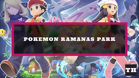 Pokemon Ramanas Park Legendaries Guide Try Hard Guides