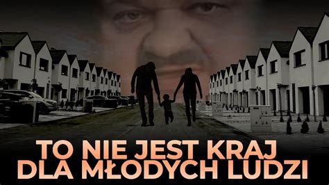 To Nie Jest Kraj Dla M Odych Ludzi Kryzys Mieszkaniowy W Polsce Youtube