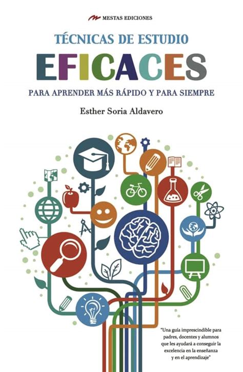 Técnicas de estudio eficaces para aprender más rápido y para siempre