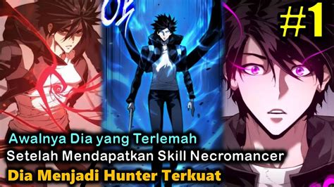 Alur Cerita Manhwa Sang Necromancer Pemburu Hunter Terkuat Yang Dulunya