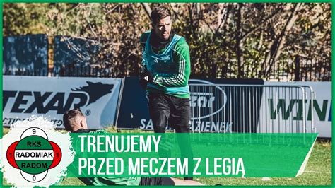 Trenujemy przed meczem z Legią RADOMIAK TV YouTube