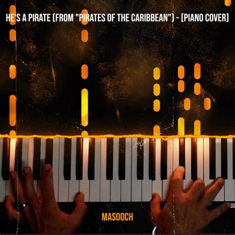 He S A Pirate From Pirates Of The Caribbean Piano Cover Song