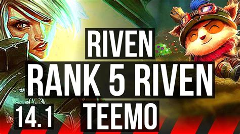 RIVEN Vs TEEMO TOP Rank 5 Riven 900 Games Legendary 20 5 10