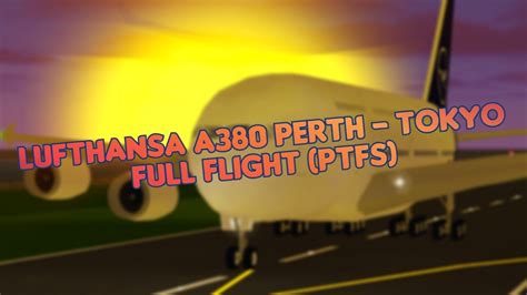 Lufthansa A Perth Orenji Full Flight Ptfs Youtube