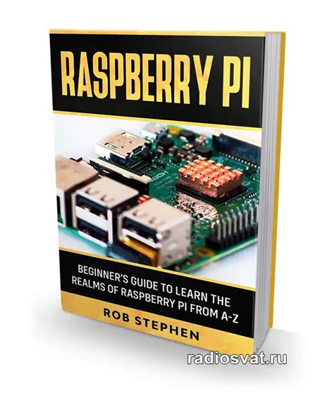 raspberry pi beginner s guide to learn the realms of raspberry pi from a z radiosvat ru