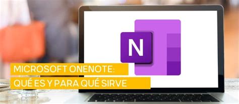Microsoft Onenote Tu Aliado Para Organizar Tus Notasgu A