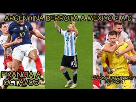ARGENTINA 2 MEXICO 0 POLONIA NUEVO PUNTERO DE GRUPO YouTube