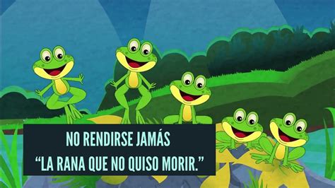 Motivación Cuento de la rana que no quiso morir YouTube