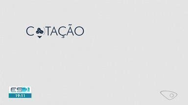 Boa Noite Espírito Santo edição regional Confira a cotação do café no
