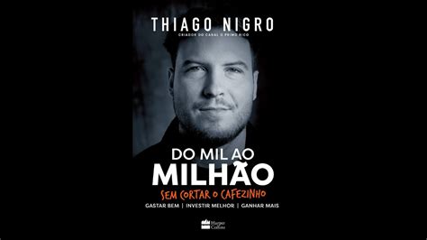 Do Mil ao Milhão Sem Cortar o Cafezinho Por Thiago Nigro AudioBook