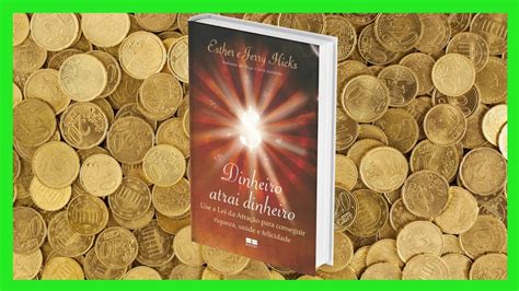 Atrair Dinheiro a Lei da Atração O Guia Prático Definitivo