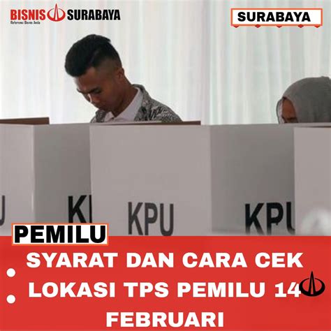 Syarat Dan Cara Cek Lokasi TPS Pemilu 14 Februari